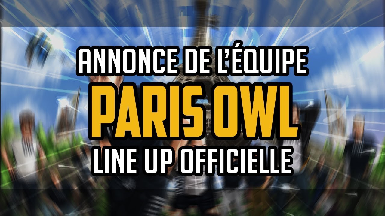 Welcome to Paris : Annonce officielle de l'équipe en Overwatch League ...