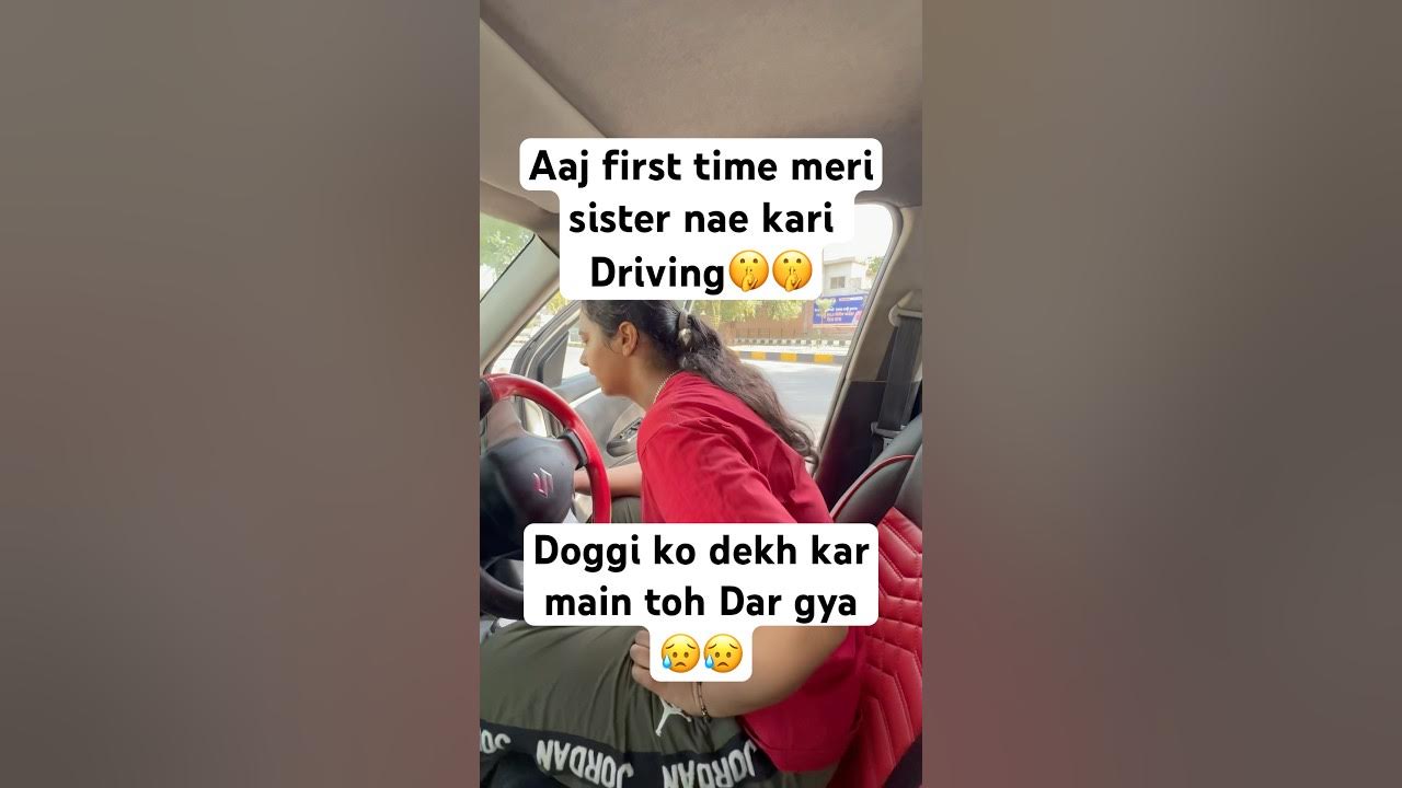 Day 13/30 ️ || First Kari meri sister nae car start 😂 || Doggi dekh kar main toh Dar gya #shorts ...