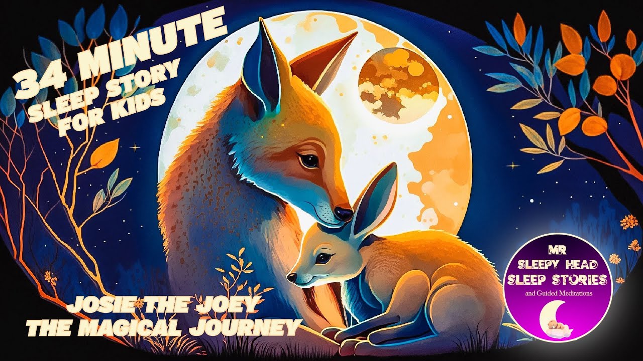 Kids Sleep Story JOSIE THE JOEY: THE MAGICAL JOURNEY Animal Story ...