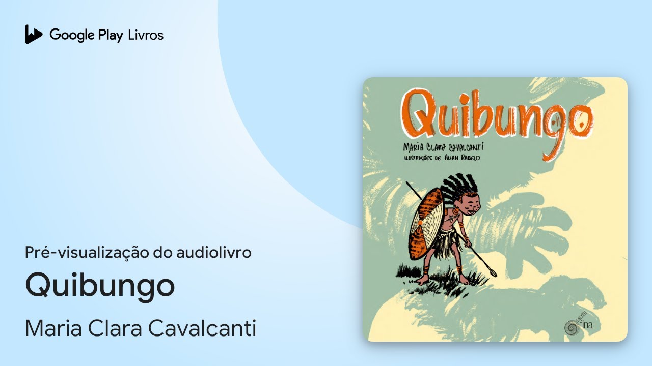 Quibungo de Maria Clara Cavalcanti · Pré-visualização do audiolivro ...