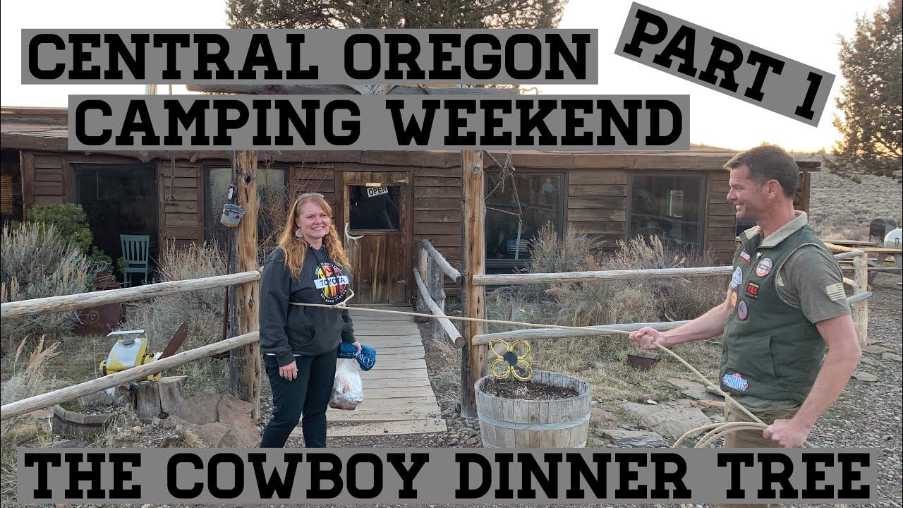 Experiencing the Cowboy Dinner Tree while camping in central Oregon ...
