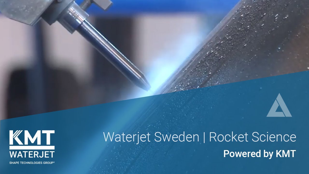 WATERJET SWEDEN | Waterjet Technology Solves Future Rocket Science ...