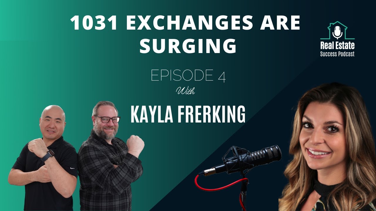 1031 Exchanges are Surging- EP4 with Kayla Frerking - YouTube