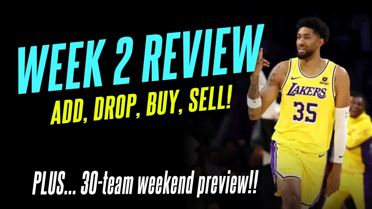 Week 2 Fantasy Basketball Recap | Adds, Drops, Buys, Sells | 30-Team ...