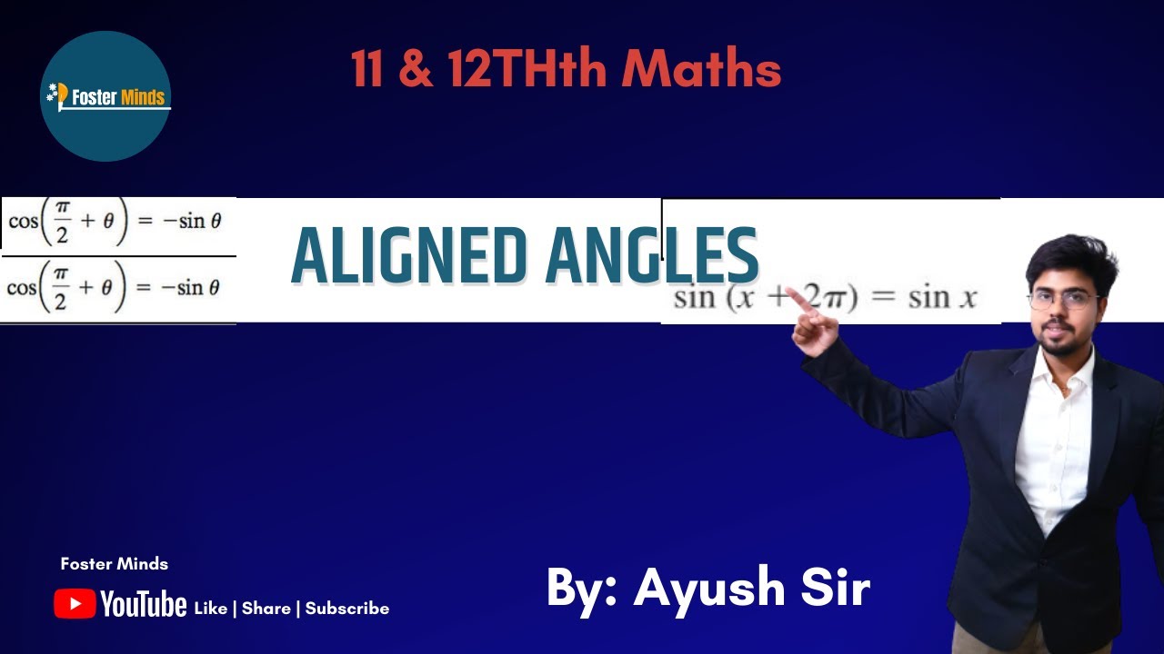 11th & 12th (NCERT) Maths | TRIGONOMETRY | ALIGNED ANGLES | PART - 1 ...