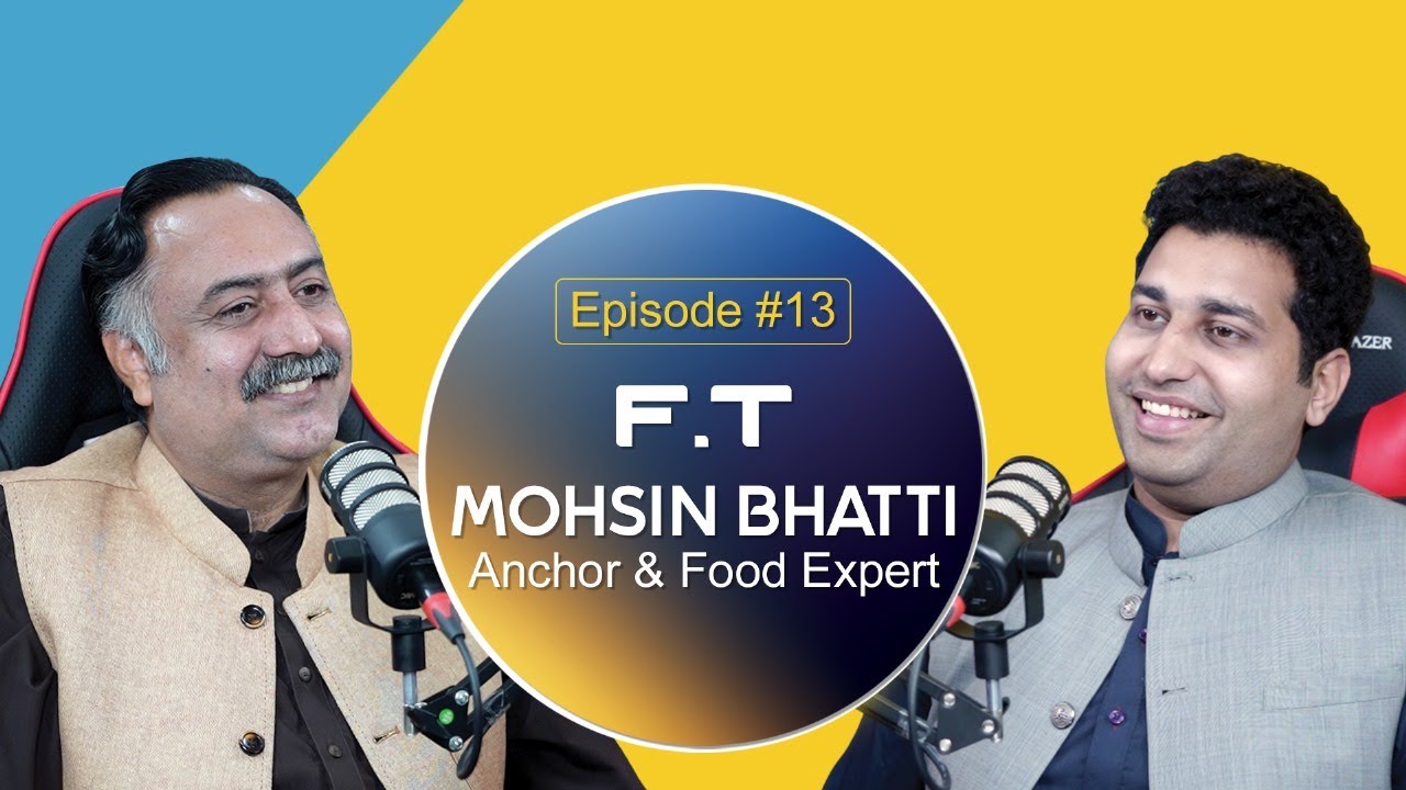 Food Expert Mohsin Podcast with Farrukh Warraich | Mohsin Bhatti ...