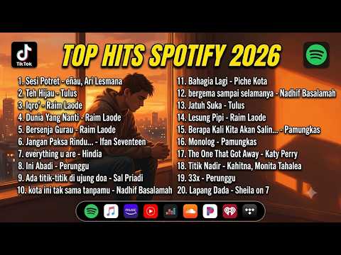 Playlist Lagu Galau 2026 Terbaru & Terpopuler di Spotify! Sad Vibes TikTok 🥀