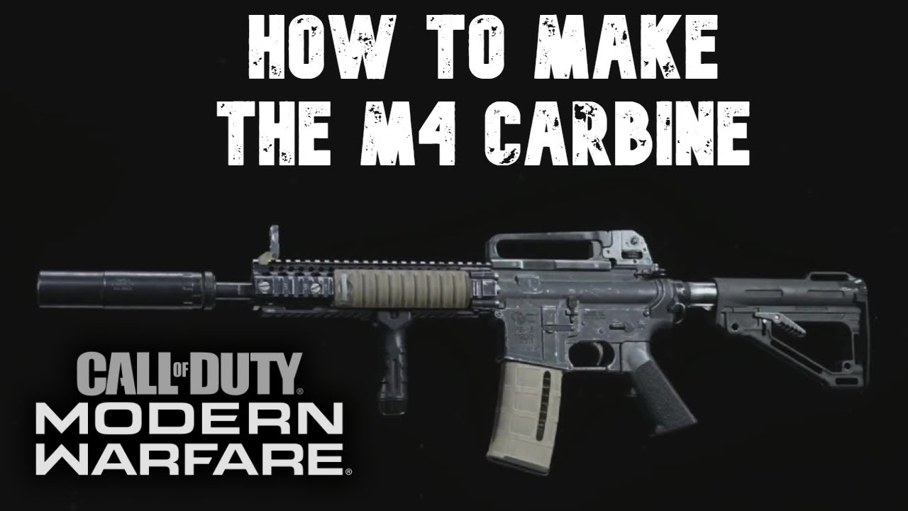 Modern Warfare: How to make the M4 Carbine(Gunsmith) - YouTube