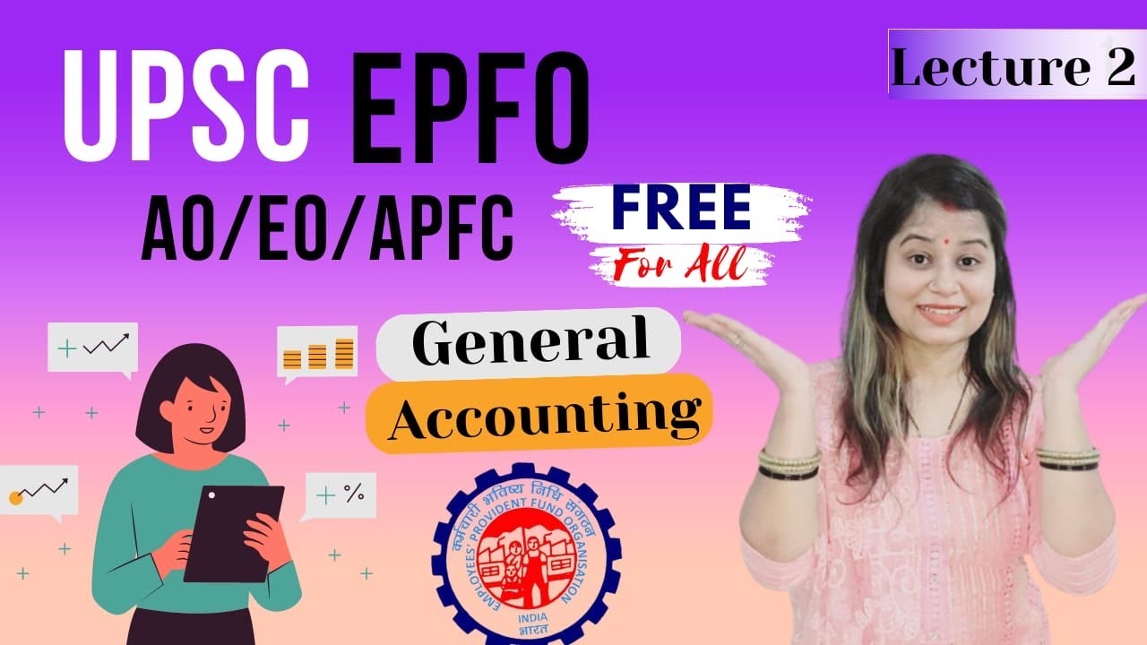 UPSC - EPFO(EO/AO/APFC) | General Accounting - Basic Terms &Rules Of Debit and Credit #epfo # ...