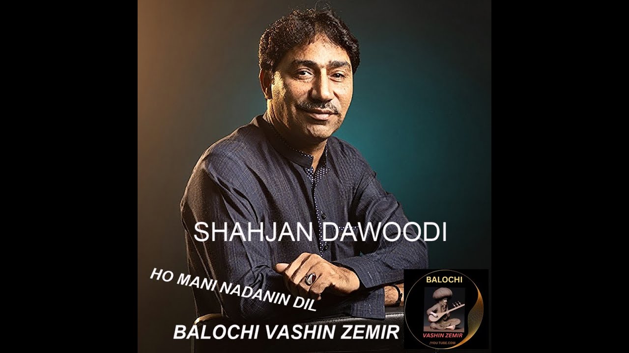 🎵Shahjan Dawoodi //Ho Mani Nadanin Dil//Poet-Murad Shakir//# ...