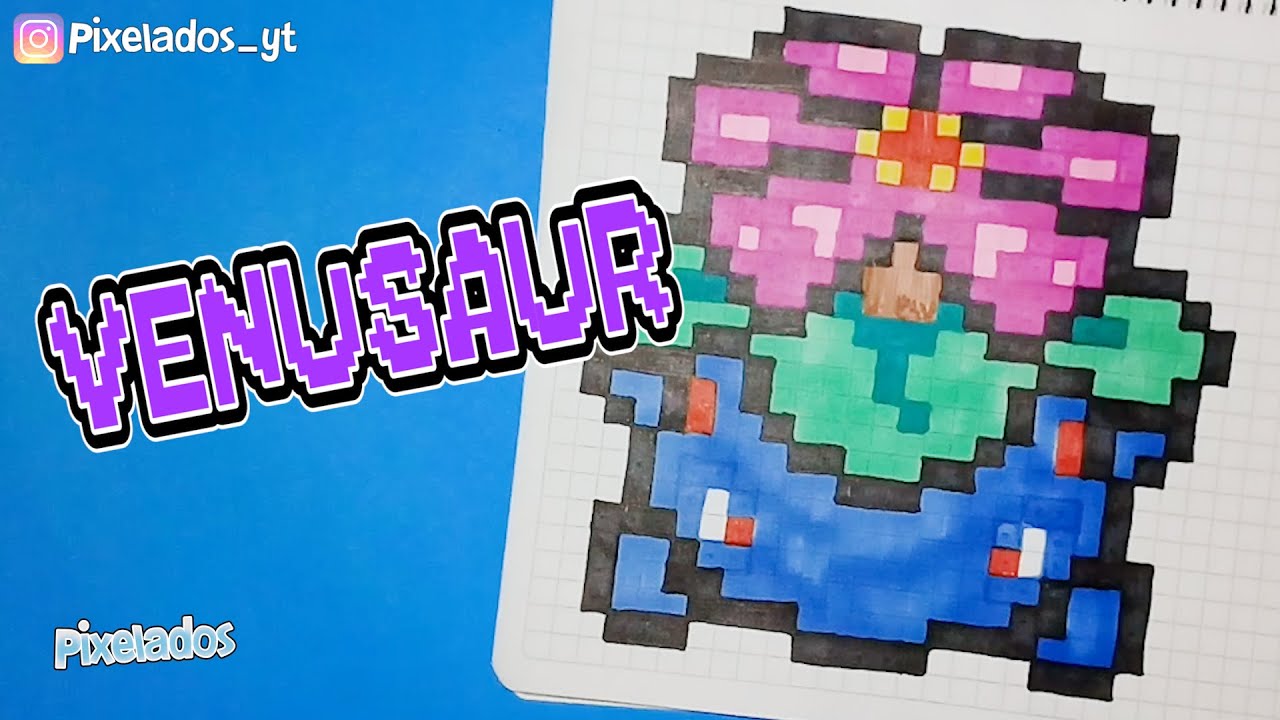 COMO DIBUJAR VENUSAUR PIXEL ART - PIXELADOS - YouTube