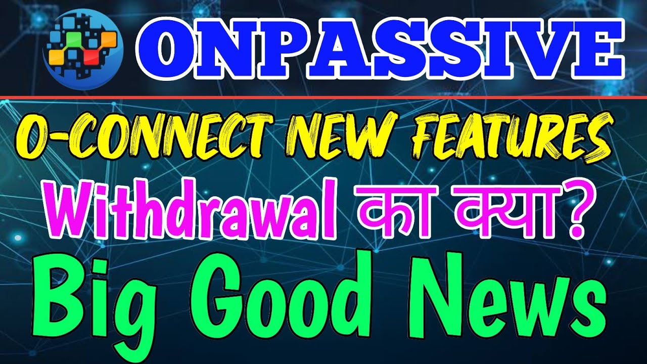 Onpassive O - Connect New Features | Onpassive Good News | Onpassive Update | Onpassive Webinar ...