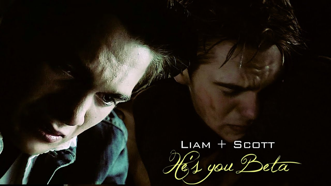 Liam + Scott || "He's your Beta." - YouTube