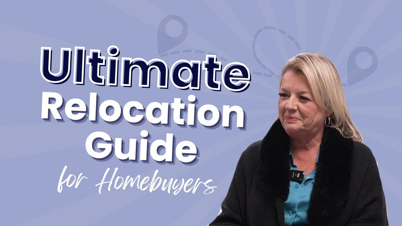 The Ultimate Relocation Guide for Homebuyers: What You Need to Know ...