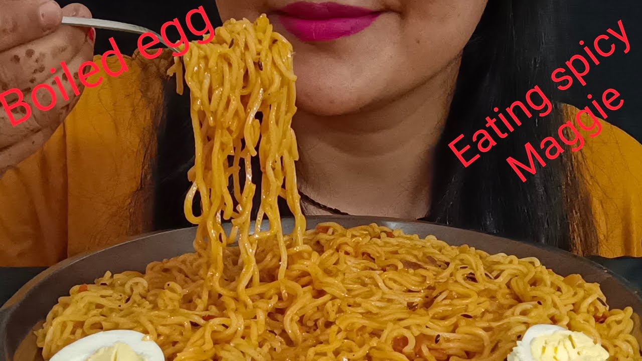 EATING 🔥 SPICY MAGGIE 🍝WITH BOILED EGG 😋ll - YouTube