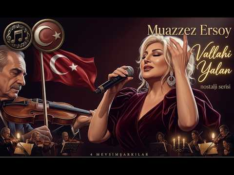 Muazzez Ersoy – Vallahi Yalan | 🕯️ içsel hüzün