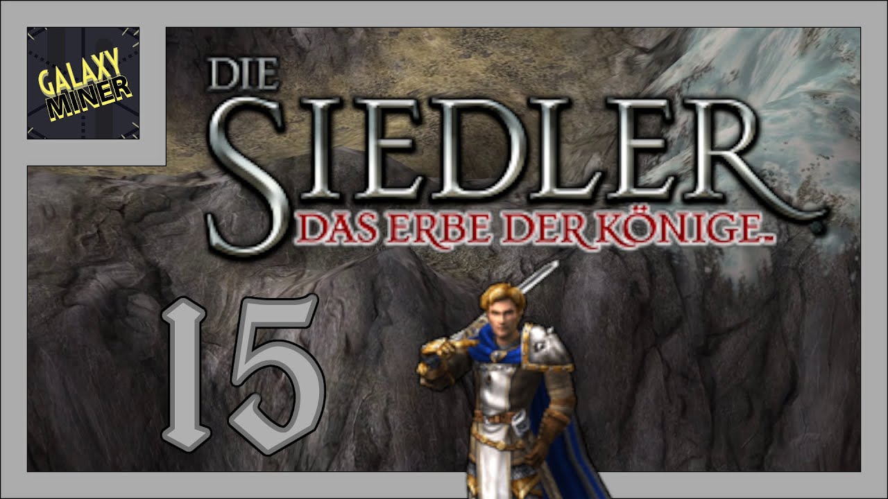 DIE SIEDLER 5 - DAS ERBE DER KÖNIGE [Part 15] | PC | BLIND | Das ...