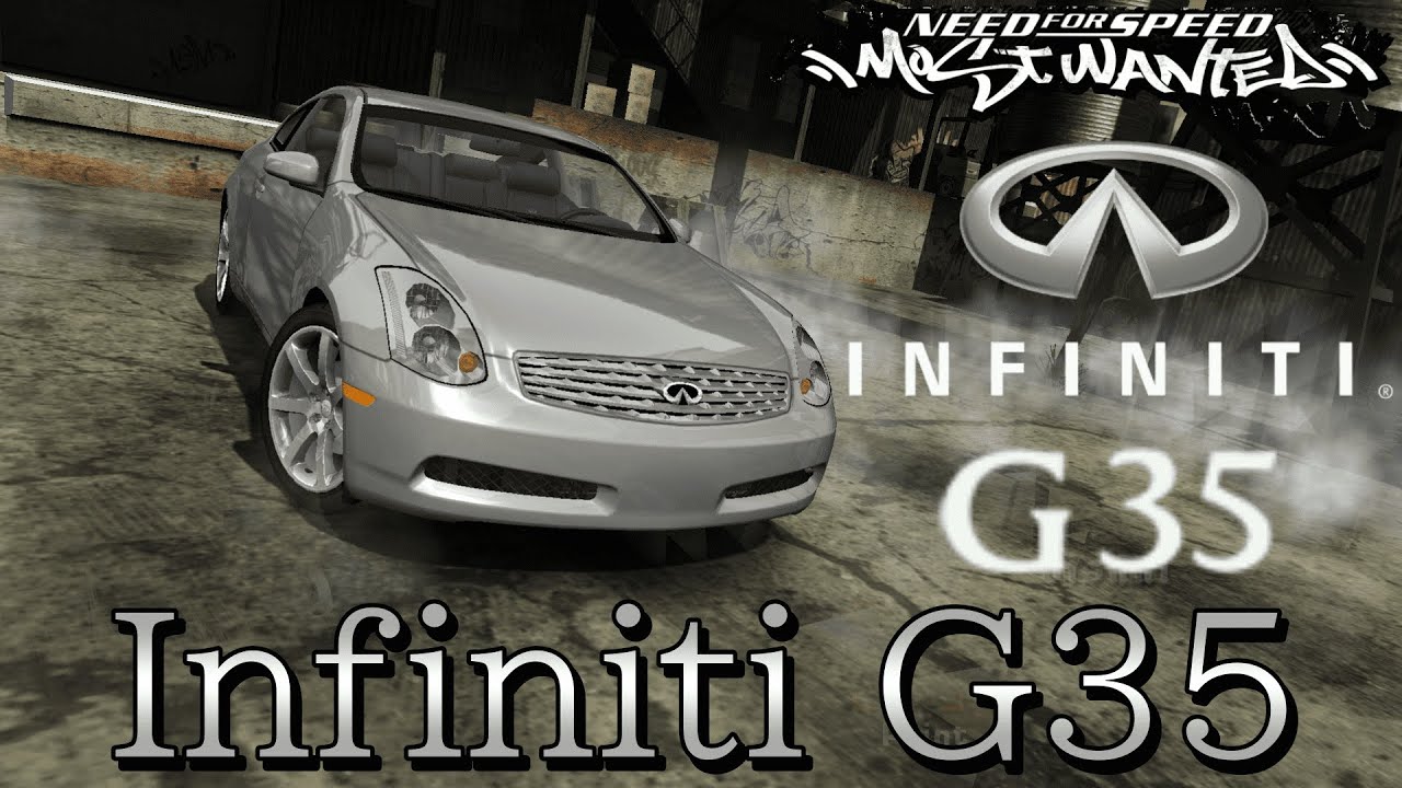 [NFS Most Wanted]Infiniti G35 mod - YouTube