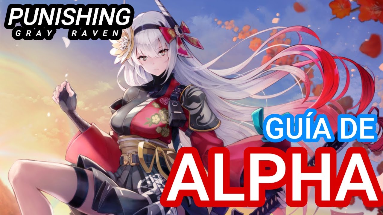 GUÍA DE ALPHA (CRIMSON ABYSS) | PUNISHING GRAY RAVEN - YouTube