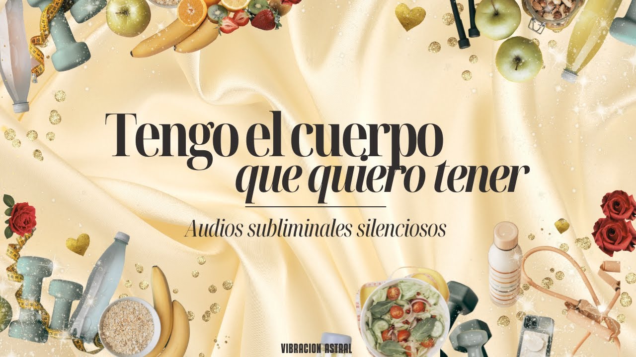 Audios Subliminal Silencioso - Tengo el cuerpo que quiero tener 💪🏼 ...