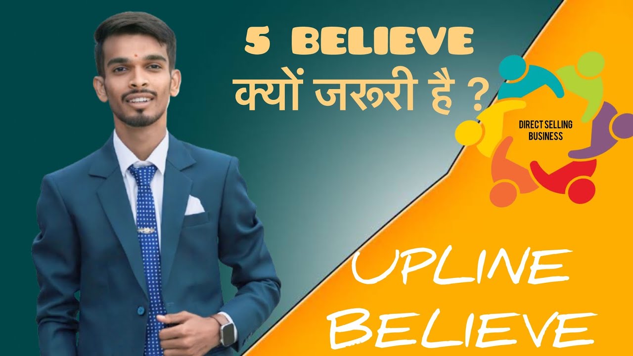 What is upline believe ? 5 Believe in direct selling business….!!! - YouTube