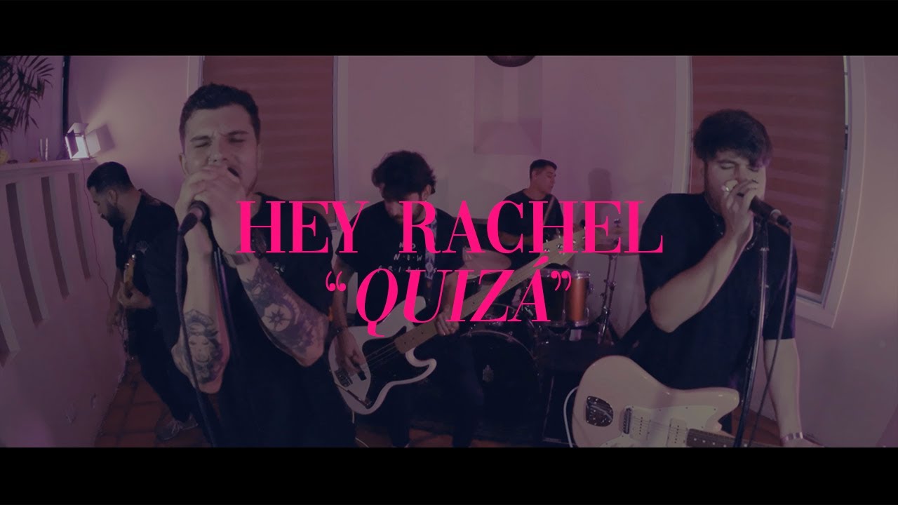 Hey Rachel - Quizá (Video Oficial) - YouTube