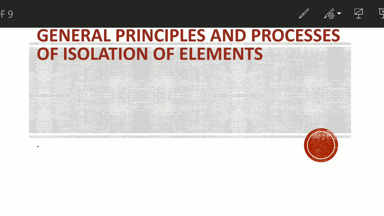 Grade12 chemistry GENERAL PRINCIPALS AND PROCESSES OF ISOLATION OF ...