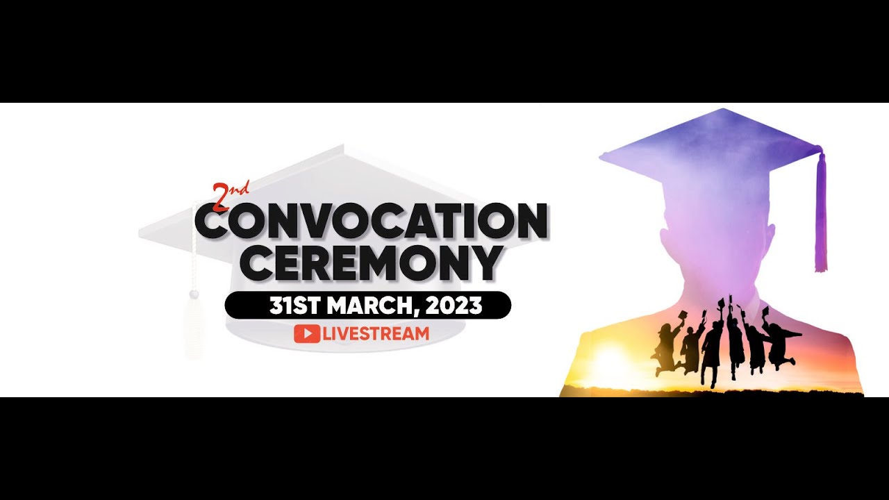 2ND CONVOCATION CEREMONY - YouTube