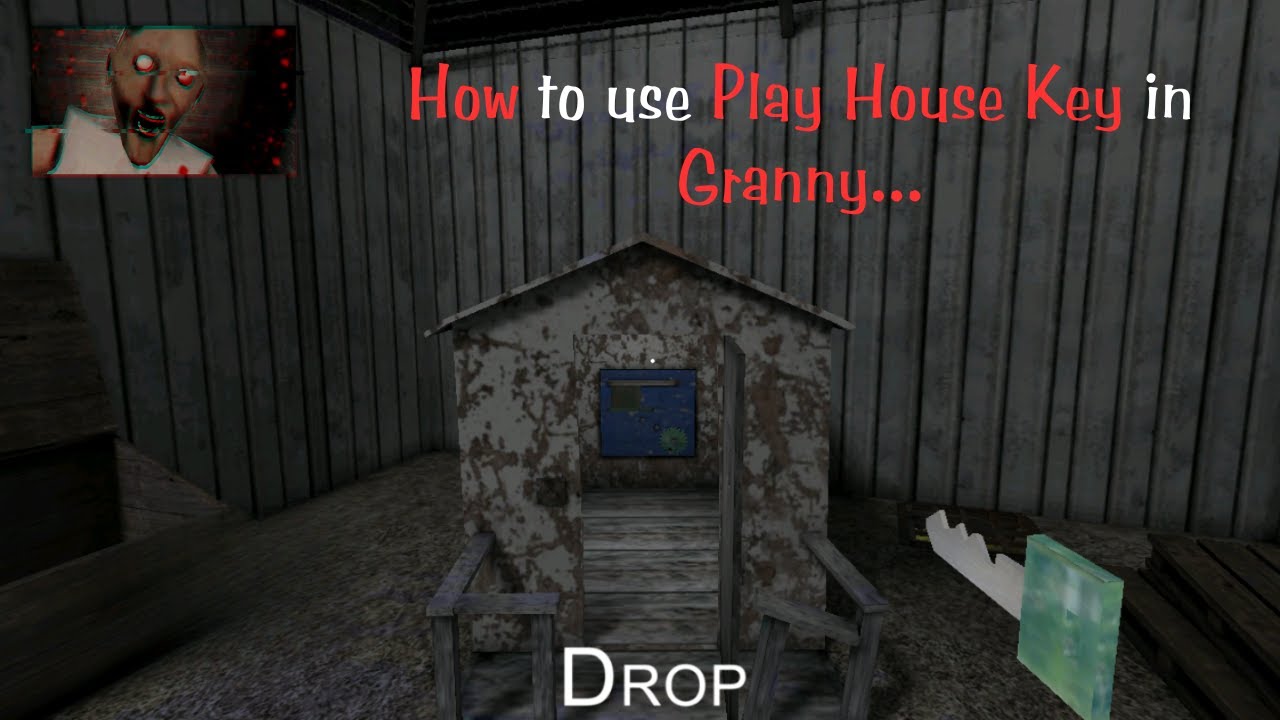 How to use Play House Key in Granny... - YouTube