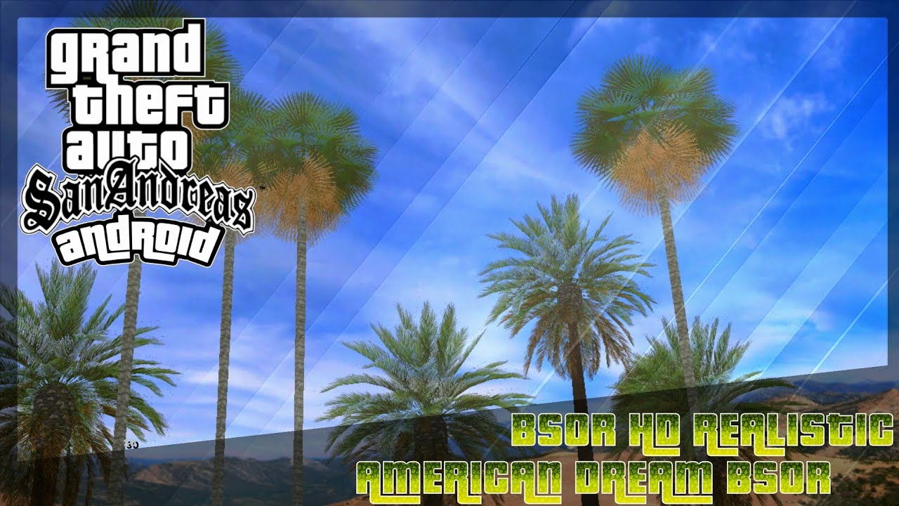 SHARE!|| BSOR AMERICAN DREAM HD REALISTIC|| GTA SA ANDROID - YouTube