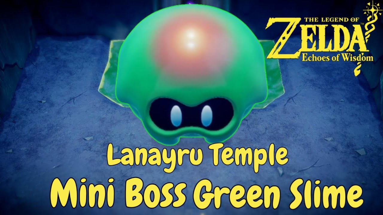 Zelda Echoes of Wisdom | Mini Boss Green Slime How to Fight Walk ...