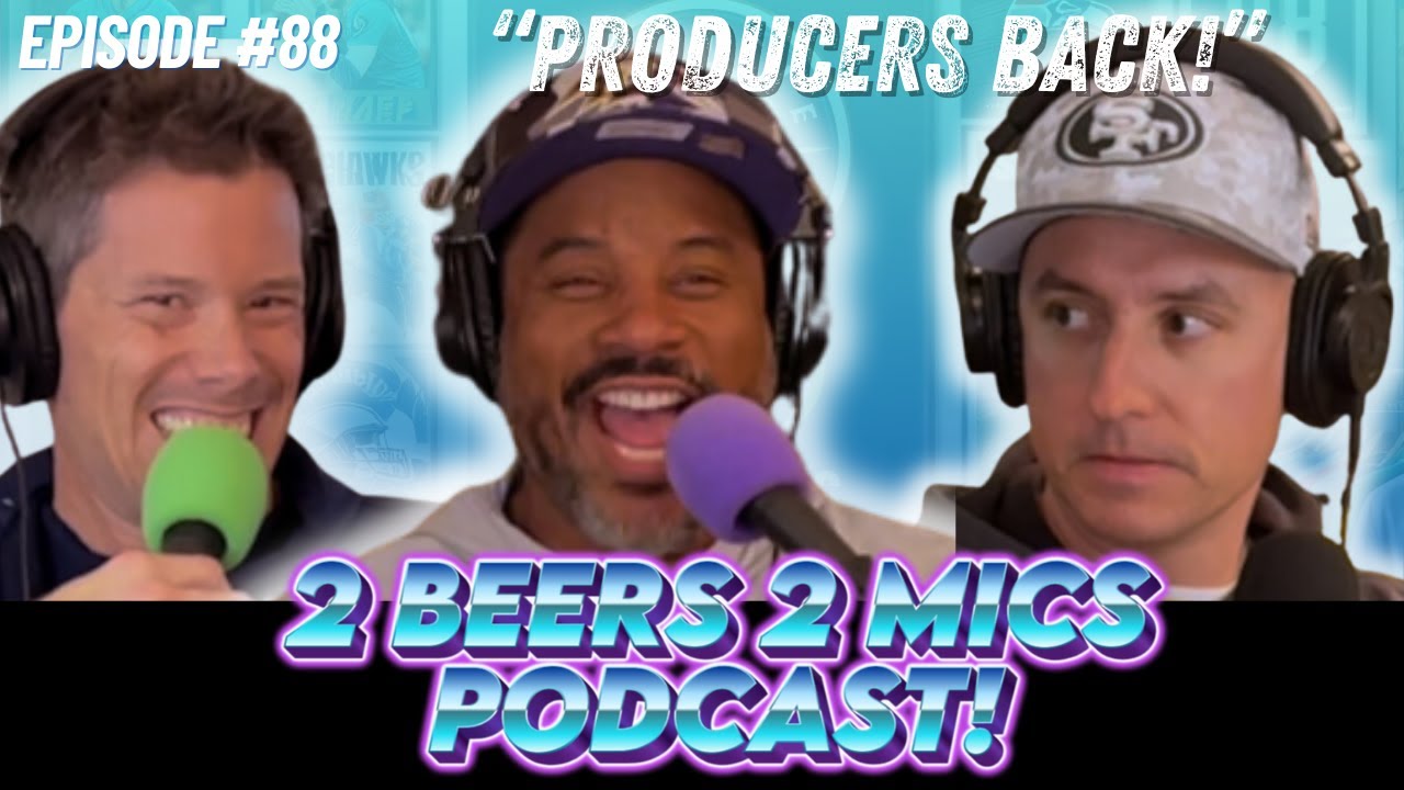 "Producers Back!" 2 Beers 2 Mics PODCAST! Episode #88 Hosted by James ...