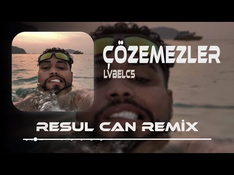 Lvbel C5 - ÇÖZEMEZLER ( Resul Can Remix )