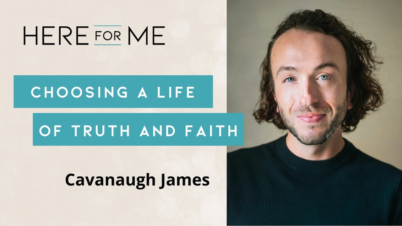 Cavanaugh James | Choosing a Life of Truth and Faith - YouTube