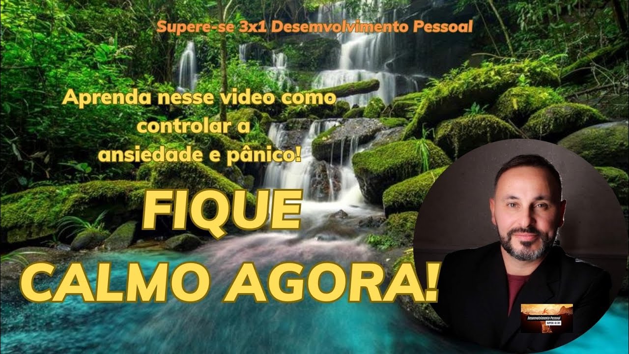 Como FICAR CALMO e conseguir controlar a ansiedade e o pânico agora de ...