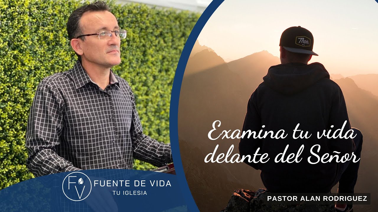 Examina tu vida delante del Señor - YouTube