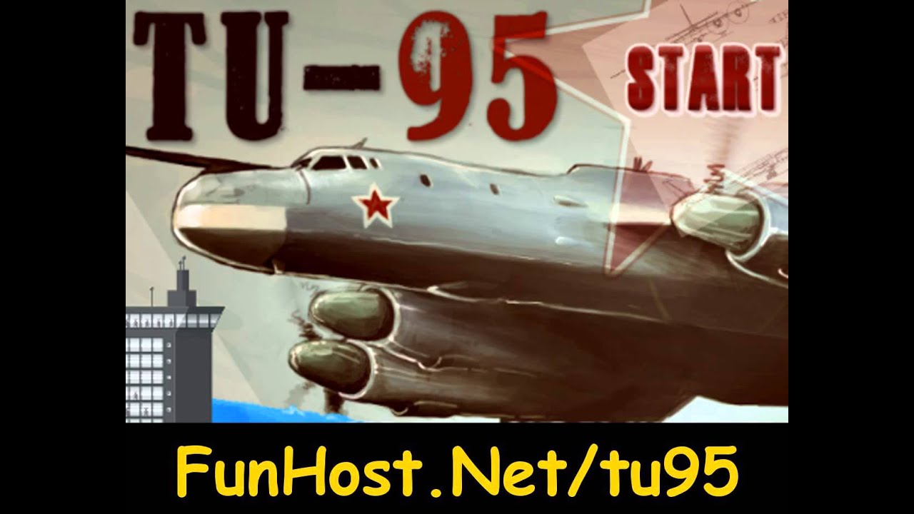 TU-95 - Pilot the Plane! - Online Video Game - YouTube