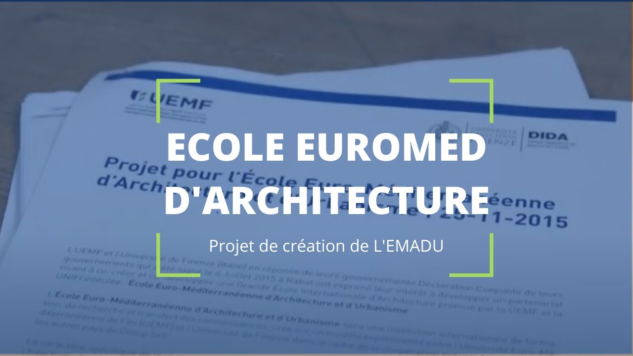 Projet de création de l'Ecole Euromed d'Architecture, de Design et d ...