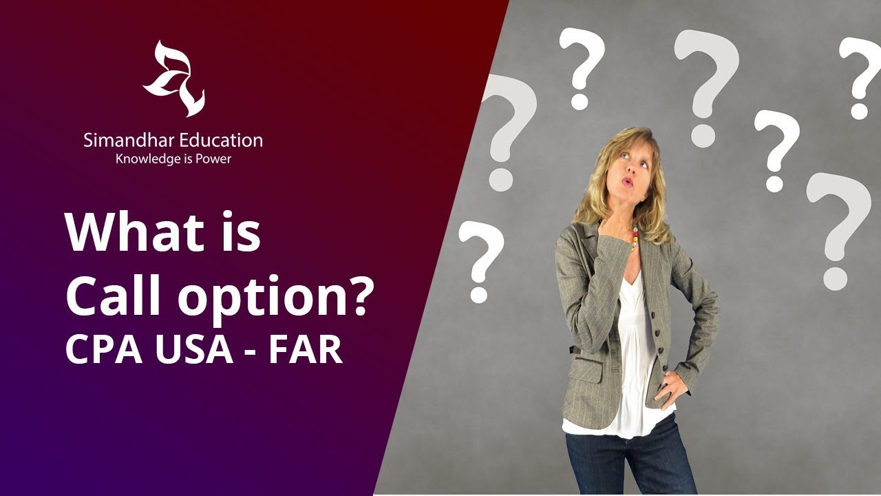 What is Call Option? | US CPA-FAR | Simandhar Education - YouTube