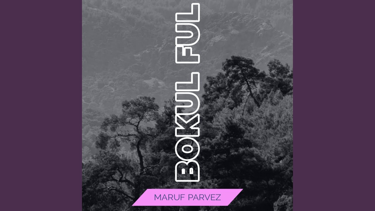 Bokul Ful Bokul Ful - YouTube