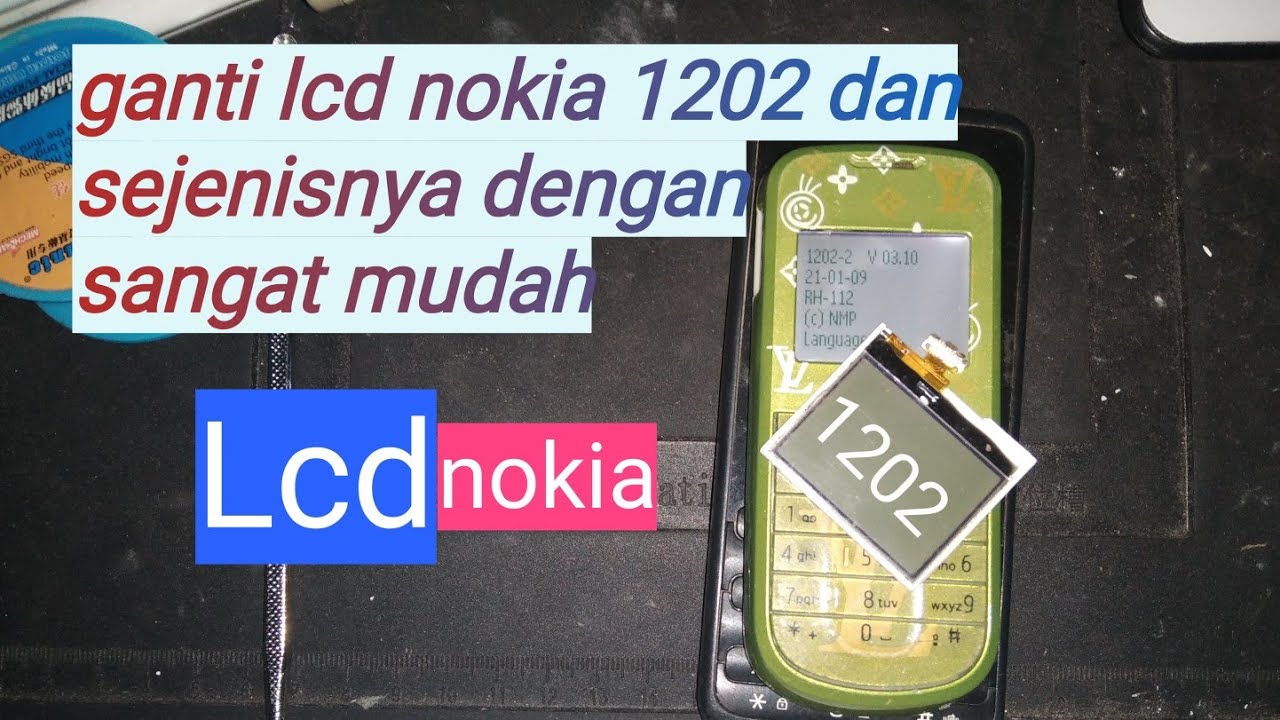 Cara ganti lcd nokia 1202 & hp jadul lainya dengan mudah!! - YouTube