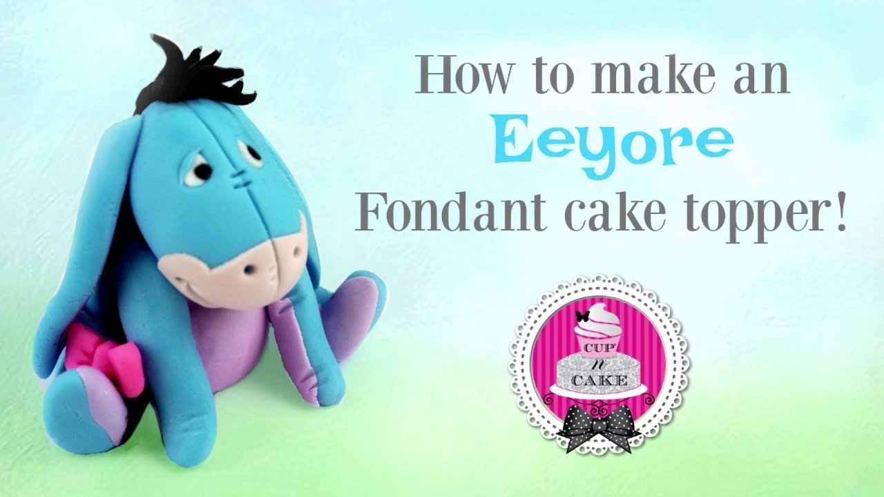 How to make an Eeyore fondant cake topper! - YouTube