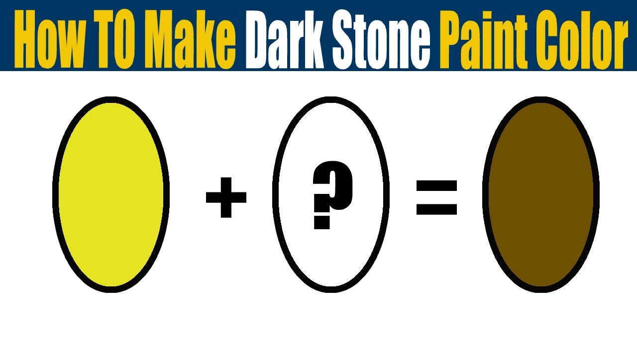 How To Make Dark Stone Color - What Color Mixing To Make Dark Stone ...