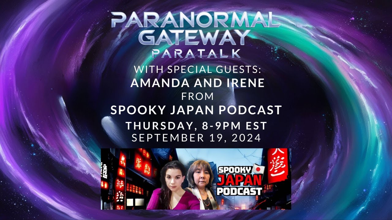 Paranormal Gateway Paratalk - Guests - Spooky Japan Podcast - YouTube
