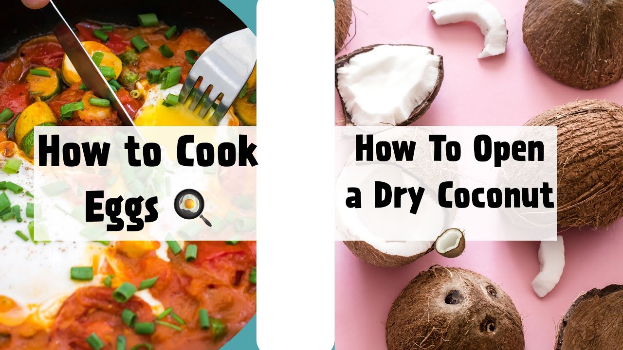 How to open a dry coconut 🥥 | how to make the Best Eggs for breakfast ...