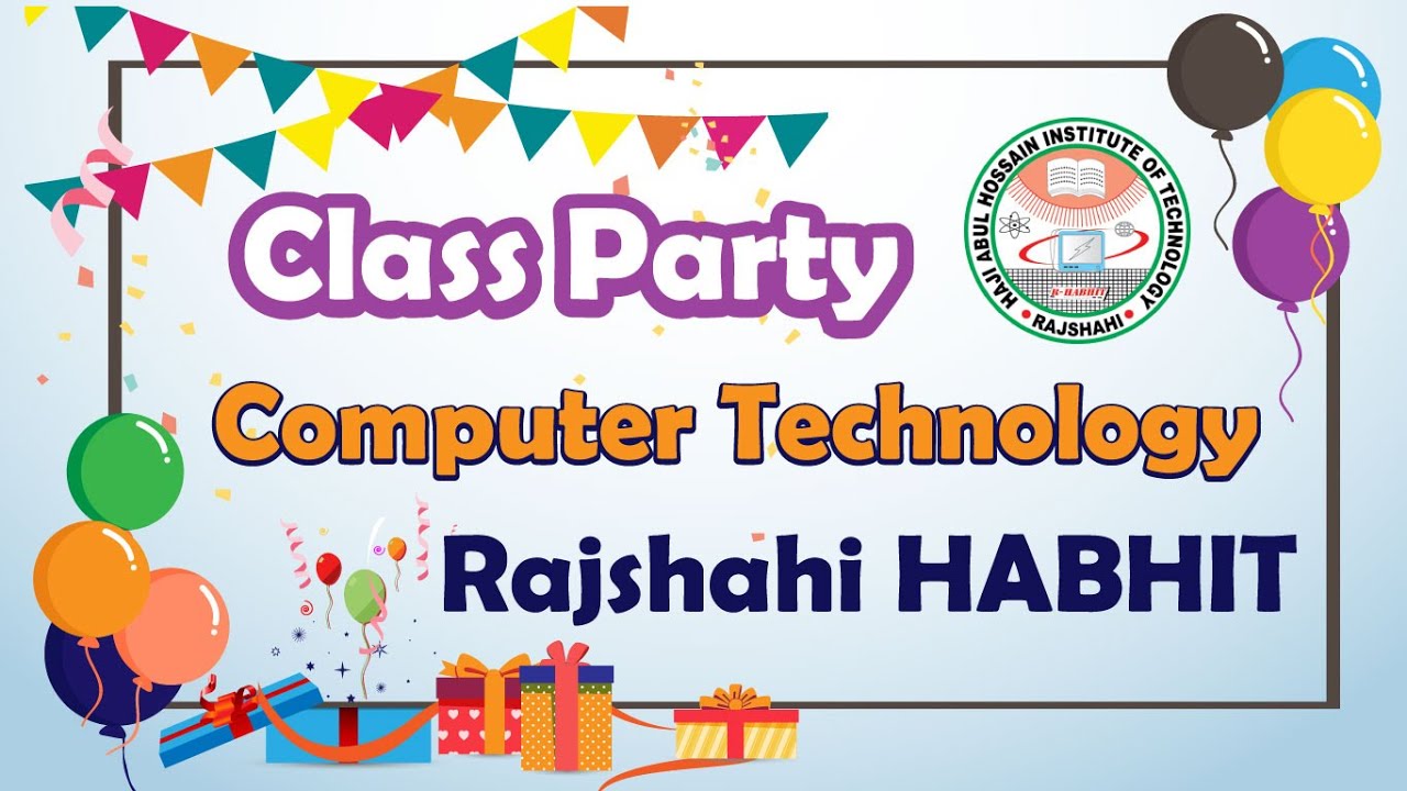 Computer Technology Class Party - YouTube