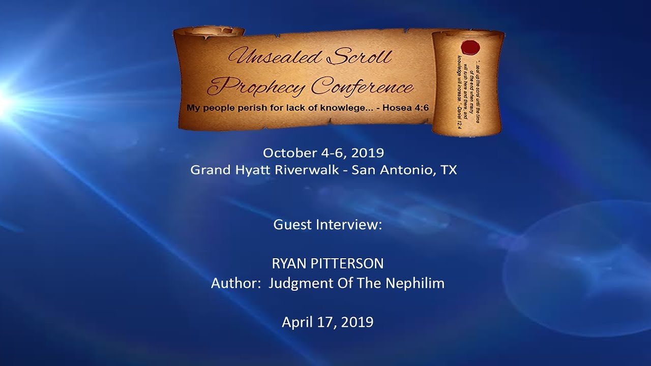 Ryan Pitterson Interview - April 17, 2019 - Unsealed Scroll Prophecy ...
