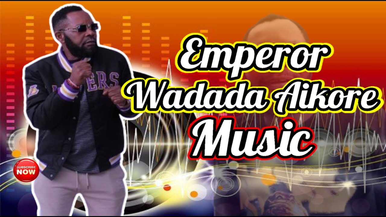EMPEROR WADADA AIKORE MUSIC - YouTube Music