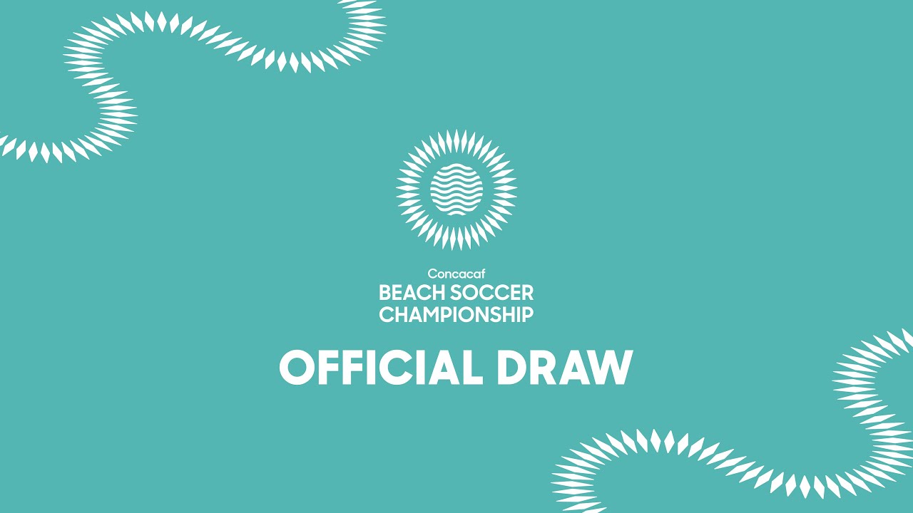 Official Draw | 2025 Concacaf Beach Soccer Championship - YouTube