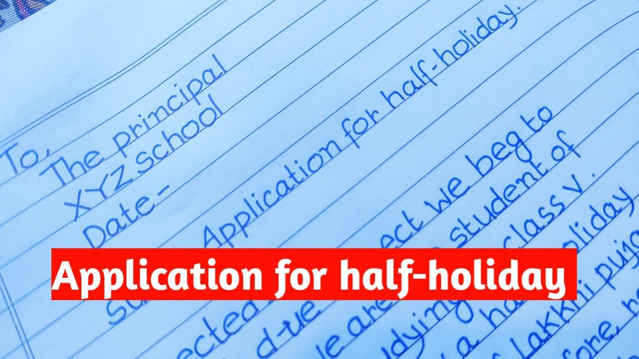 How to write application for half-holiday | Half holiday application ...